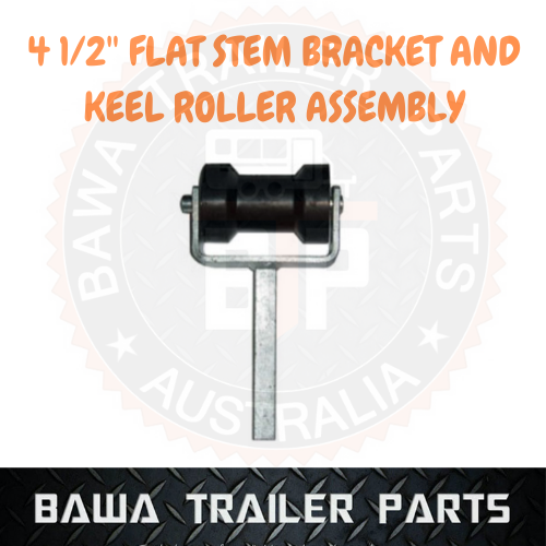 1 x 4 1/2’’ FLAT STEM BRACKET & KEEL ROLLER ASSEMBLY – Bawa Trailer Parts